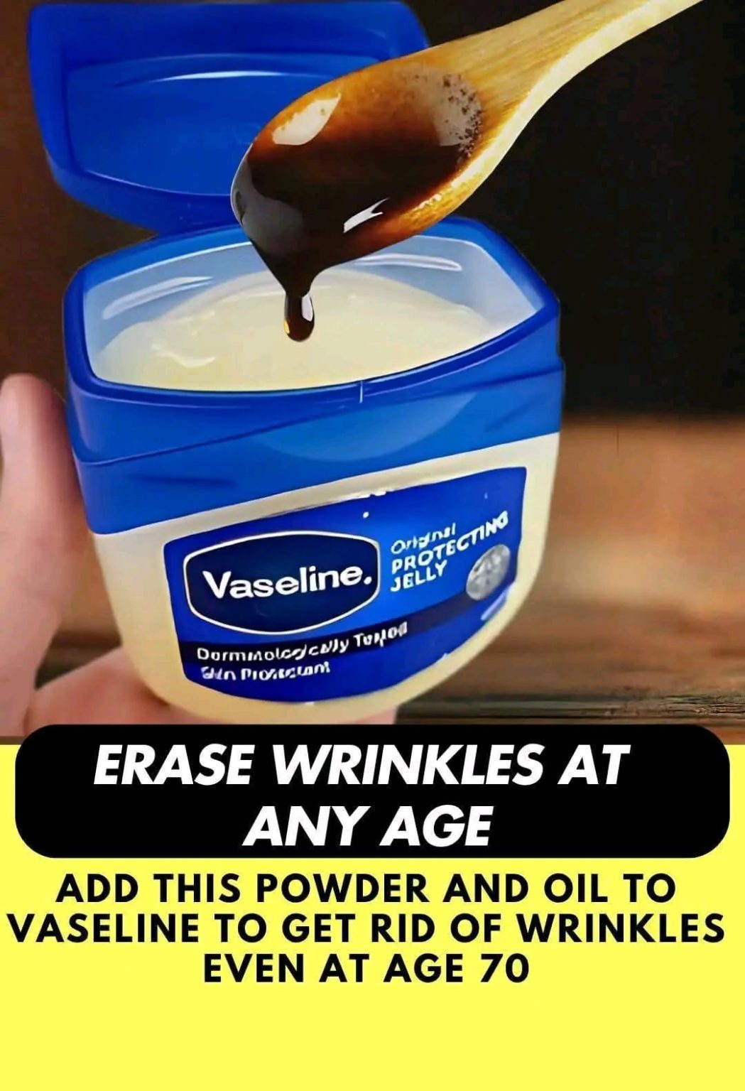 Magic Vaseline Anti-Wrinkle Formula for Any Age! – Best Recipes